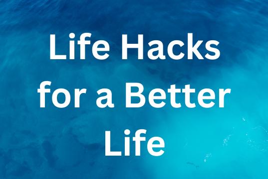 Unlock a Healthier You: 5 Life Hacks for a Positive Lifestyle ...