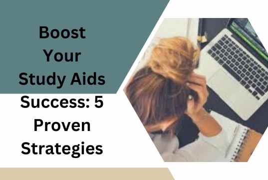 Boost Your Study Aids Success: 5 Proven Strategies - Paragraph Bd